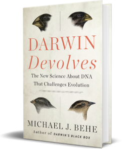 Darwin Devolves by Michael J. Behe | News, Responses to Critics, Purchasing